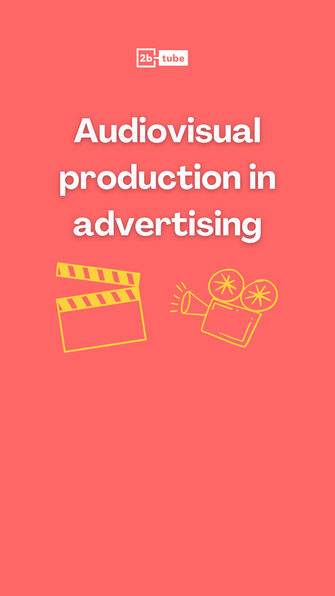 Audiovisual Production in Advertising: Techniques, Examples, and Tips